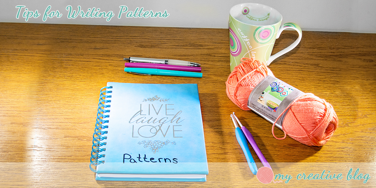 Tips for Writing Crochet Patterns – My Creative Blog
